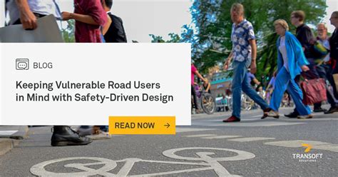 Transoft Traffic Safety And Its On Linkedin Keeping Vulnerable Road Users In Mind With Safety