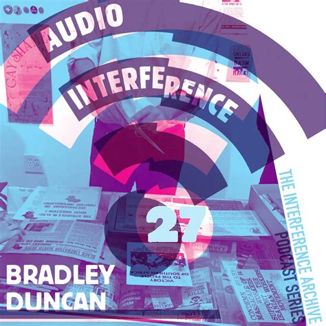 Audio Interference 27 Bradley Duncan Interference Archive Free Download Borrow And