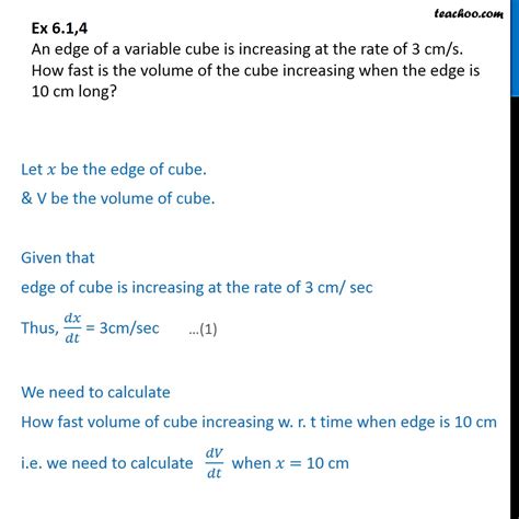 Ex 6 1 4 An Edge Of A Variable Cube Is Increasing At 3 Cm S