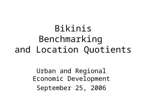 Ppt Bikinis Benchmarking And Location Quotients Urban And Regional Economic Development