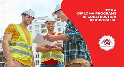 Top 4 Diploma Programs In Construction In Australia Building Your Future Atr Alpha Training