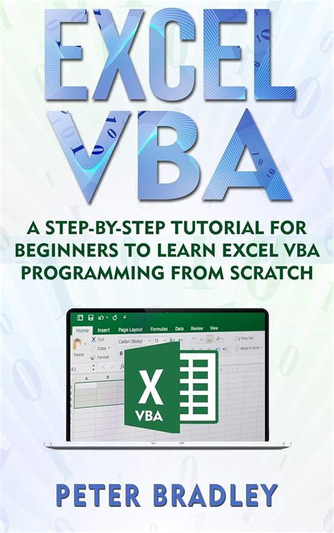 Excel VBA : A Step-By-Step Tutorial For Beginners To Learn Excel VBA Programming From Scratch ...