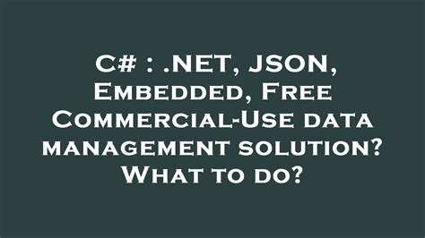 C Net Json Embedded Free Commercial Use Data Management Solution