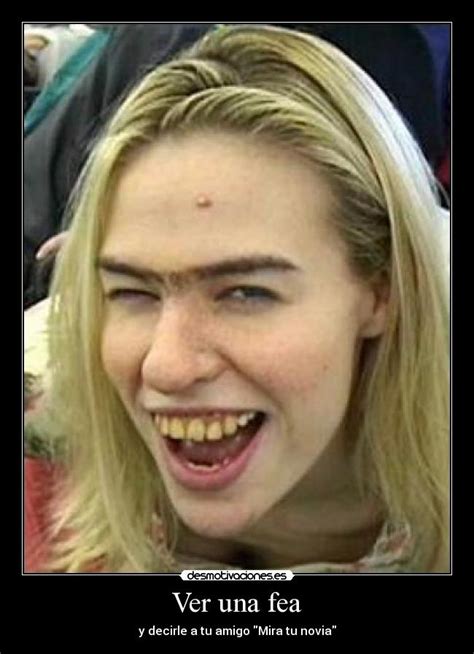Ver Una Fea Desmotivaciones