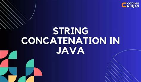 String Concatenation In Java Naukri Code 360