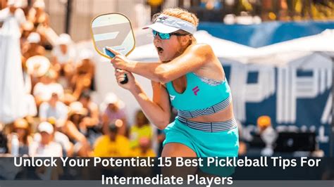 15 Outstanding Pickleball Tips For Intermediate Players In 2024