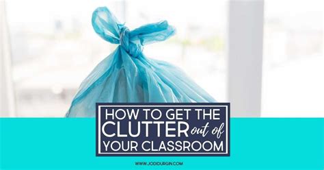 How To Declutter Your Classroom In 2026 Teacher Organization Tips To Get Rid Of The Mess