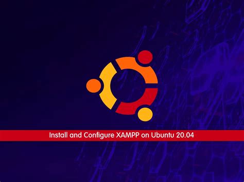 Install And Configure Xampp On Ubuntu Full Guide