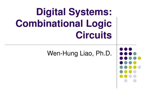 PPT Digital Systems Combinational Logic Circuits PowerPoint Presentation ID