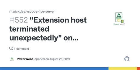 Extension Host Terminated Unexpectedly On Vscode Startup For Months Even With Live Server V56