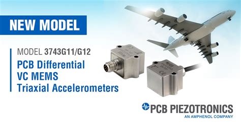 Pcb Piezotronics Proudly Launches Model 3743g Vc Mems Triaxial Accel Is Tailored For Aircraft