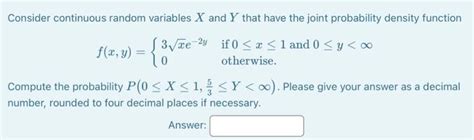 Solved Consider Continuous Random Variables X And Y That