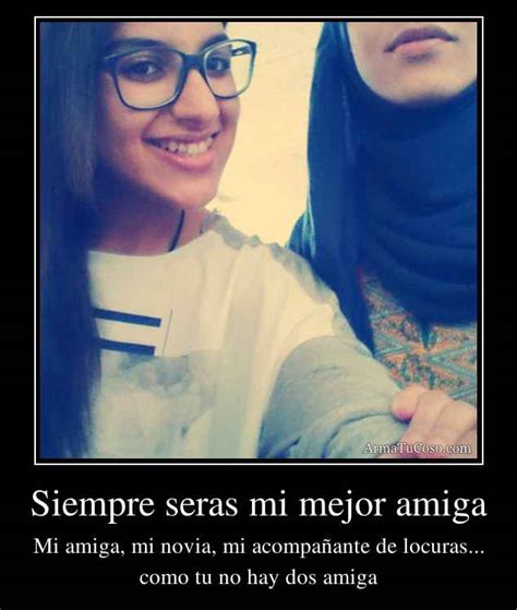 Siempre Seras Mi Mejor Amiga