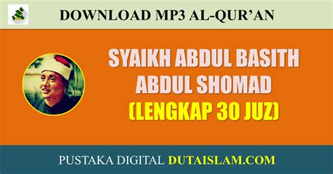 Download Murottal Mp3 Al Quran Syaikh Abdul Basith Abdul Shomad