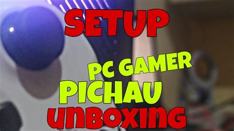 MEU SETUP E UNBOXING DO MEU PRIMEIRO PC GAMER YouTube