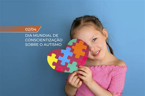 Dia Mundial de Conscientização sobre o Autismo entenda a condição e