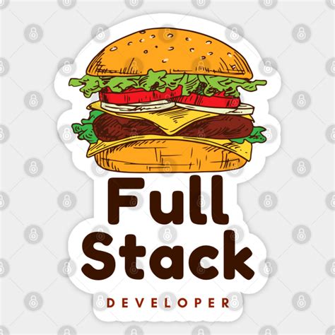 Full Stack Developer Software Developer Sticker Teepublic