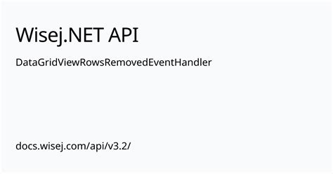 DataGridViewRowsRemovedEventHandler Wisej NET API