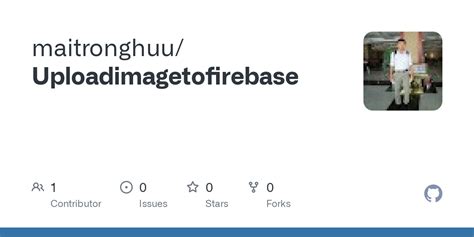 GitHub Maitronghuu Uploadimagetofirebase