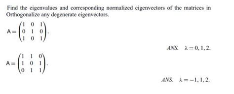 Solved Find The Eigenvalues And Corresponding Normalized Chegg
