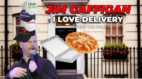 I Love Delivery Jim Gaffigan Stand Up Beyond The Pale Youtube