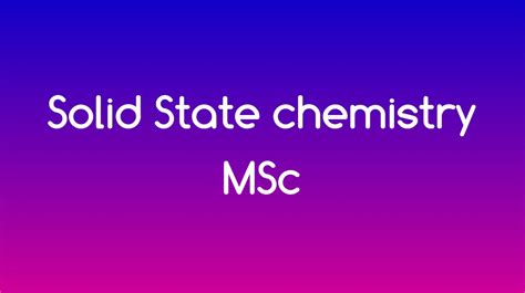 Chapter 5 Solid State Chemistry