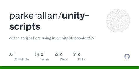 Github Parkerallanunity Scripts All The Scripts I Am Using In A