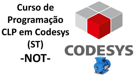 Programação de CLP em CODESYS ST Aula 6 NOT YouTube