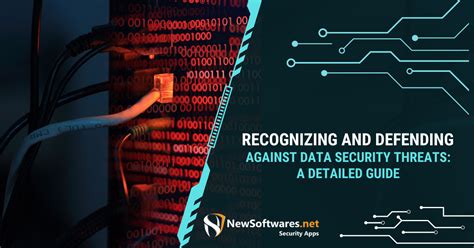 Recognizing And Defending Against Data Security Threats A Detailed Guide