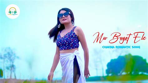 MW BUGOT ELE Official Chakma Song Chakma New Romantic Music Video YouTube