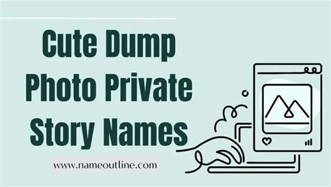 Photo Dump Story Names Ideas Name Outline
