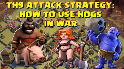 Th9 Wartrophy Push Attack Strategyhogs Govahogoboho Hindi Youtube
