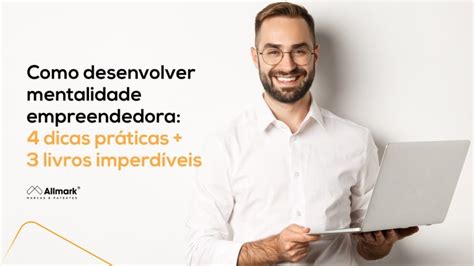 Entenda Como Desenvolver Mentalidade Empreendedora