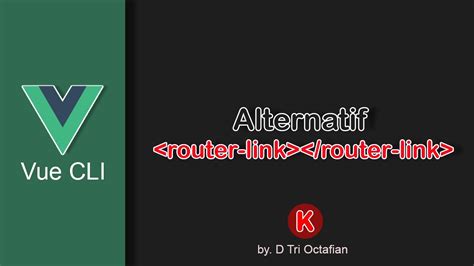 Alternatif Router Link Di Vue CLI YouTube