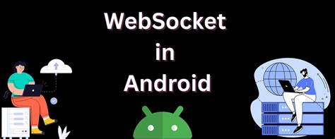 A Journey To Implement Websocket In Your Android App Using Scarlet By