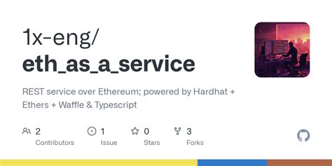 GitHub X Eng Eth As A Service REST Service Over Ethereum Powered By Hardhat Ethers