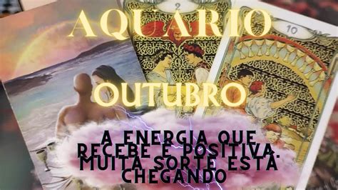 AquÁrio Outubro 🍀♒ A Sorte EstÁ Chegando É Hora De Sair Dessa Bolha