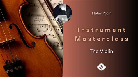 Instrument Masterclass The Violin Music Hackspace