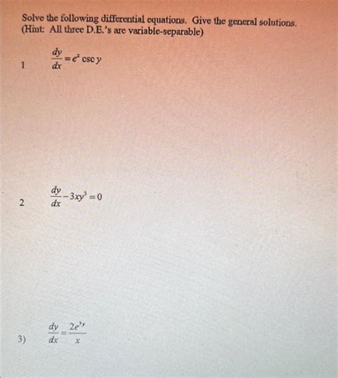 Solved Solve The Following Differential Equations Give The Chegg