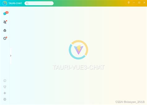 Vue3 Tauri Chat：基于tauri聊天实例tauri仿微信客户端 Csdn博客