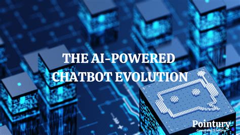 The Ai Powered Chatbot Evolution