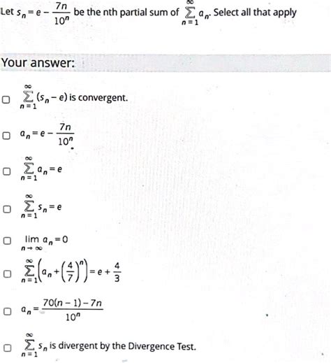 solved let sn e be the nth partial sum of 2 a0 select all that