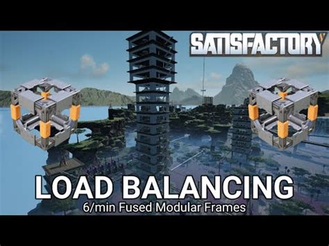 LOAD BALANCED 6/min Fused Modular Frames - Satisfactory - Update 8 - YouTube