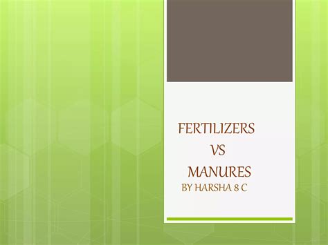 Fertilizers Vs Manures Ppt