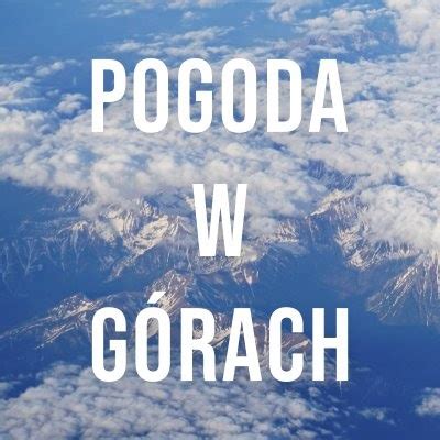 skyradar pl POGODA W GÓRACH Jakie są warunki