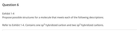 Solved Question 6exhibit 1 4propose Possible Structures For