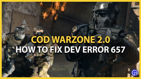 How To Fix Dev Error 657 In Cod Warzone 2 Gamer Tweak