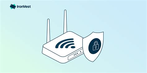 How To Secure Your Wi Fi Router At Home IronVest