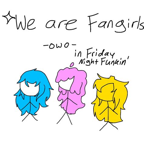 We Are Fangirls Owo In Friday Night Funkin By Leeangel17 On Deviantart