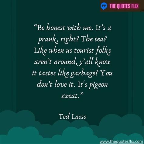 75 Best Inspirational Ted Lasso Quotes Quotes Ted Tea Quotes